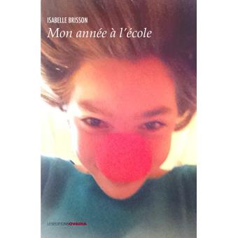 Mon année à l'école - broché - Isabelle Brisson - Achat Livre | fnac