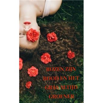 Rozen zijn rood en het gras altijd groener - broché - Pea Cook - Achat ...