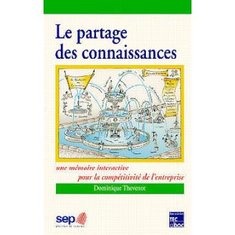 Le partage des connaissances une mémoire interactive pour la ...