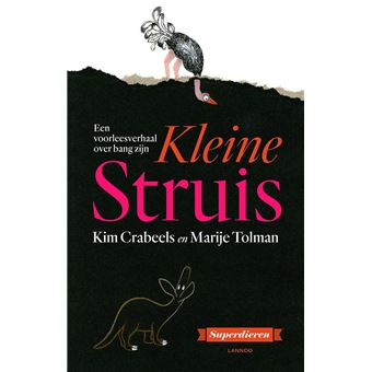 Kleine Struis een voorleesverhaal over bang zijn - cartonné - Kim ...