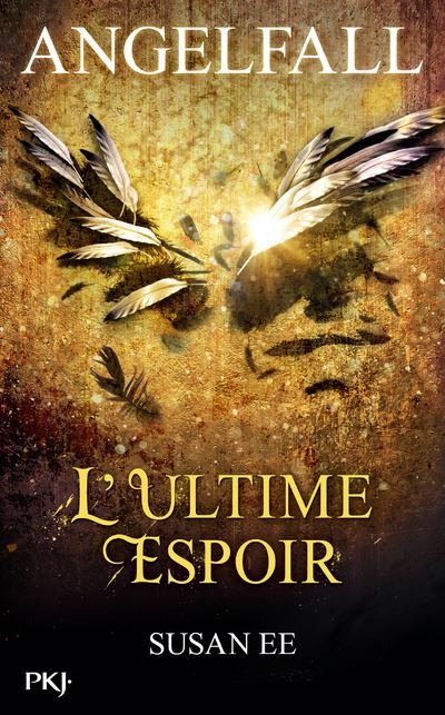 Angelfall - Tome 3 - Angelfall - tome 3 L'ultime espoir - Susan Ee ...