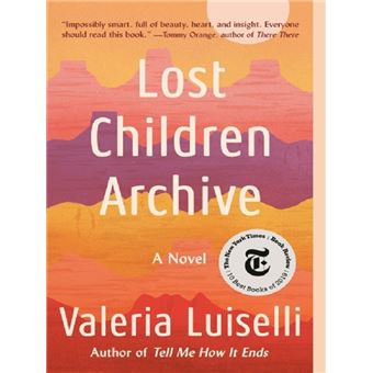 Lost Children Archive - Poche - Valeria Luiselli - Achat Livre ou ebook ...