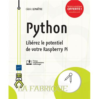 Python Libérez le potentiel de votre Raspberry - broché - Cédric ...