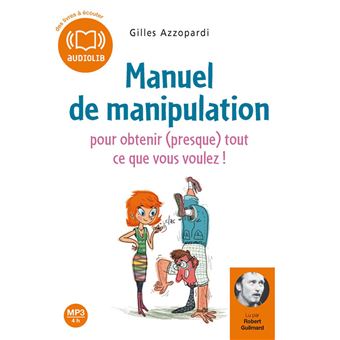 Manuel de manipulation - Texte lu (CD) - Gilles Azzopardi, Robert ...