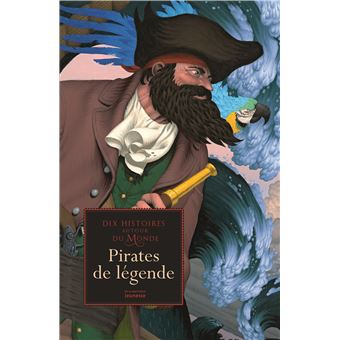 Pirates de légende (10 histoires autour du monde) - broché - Christine ...
