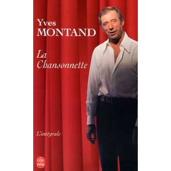 La chansonnette l'integrale - Poche - Yves Montand - Achat Livre | fnac