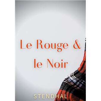 Le Rouge et le Noir Édition originale de 1830 - broché - Stendhal ...