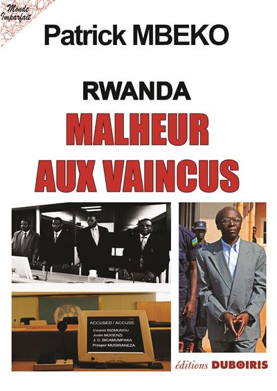 Rwanda Malheur aux vaincus - broché - Patrick Mbeko - Achat Livre | fnac