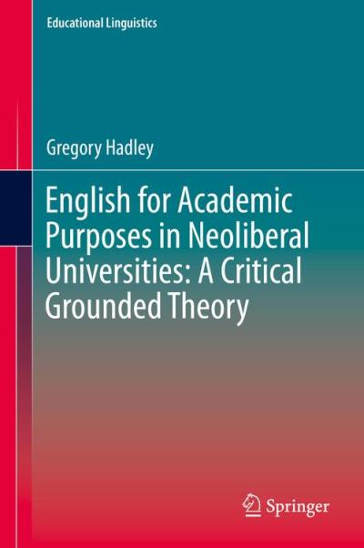 English for academic purposes in neoliberal universities A critical ...