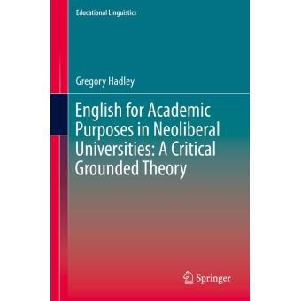 English for academic purposes in neoliberal universities A critical ...