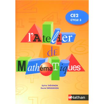 Atelier de mathematiques ce2 cycle 3 eleve - broché - Daniel Bensimhon ...