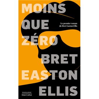 Moins que zéro - broché - Bret Easton Ellis, Brice Matthieussent ...