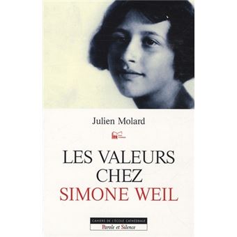 Valeurs chez simone weil (les) Tome 0 - broché - Julien Molard - Achat ...