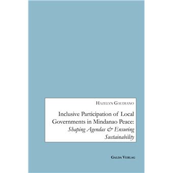 Inclusive Participation of Local Governments in Mindanao Peace Shaping ...