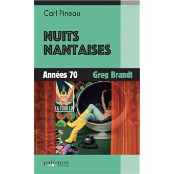 Nuits Nantaises - Greg Brandt - Années 70 - Carl Pineau - Poche - Achat ...