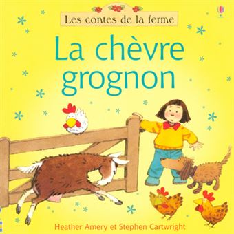Chevre grognon - broché - Heather Amery, Lorraine Beurton-Sharp ...