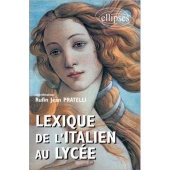 Lexique de l'Italien au lycée - broché - Rufin-Jean Pratelli - Achat ...