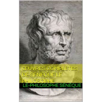 Œuvres complètes de Sénèque le Philosophe - ebook (ePub) - Sénèque ...