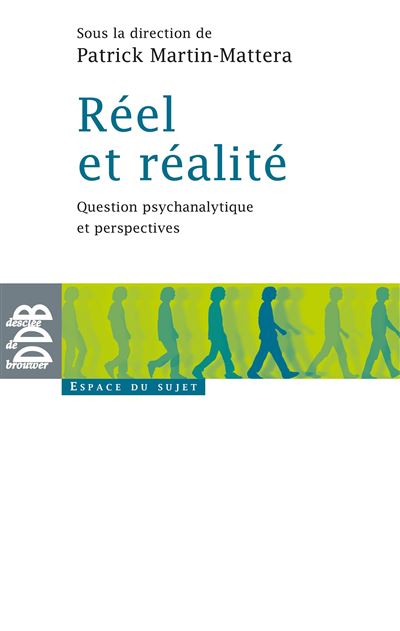 Réel et réalité Question psychanalytique et perspectives - broché ...