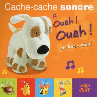 Cache-cache sonore ouah ! ouah ! cache-cache sonore - cartonné - Dawn ...