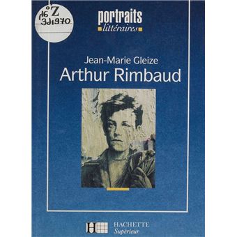 Arthur Rimbaud - Jean-Marie Gleize - Achat Livre ou ebook | fnac