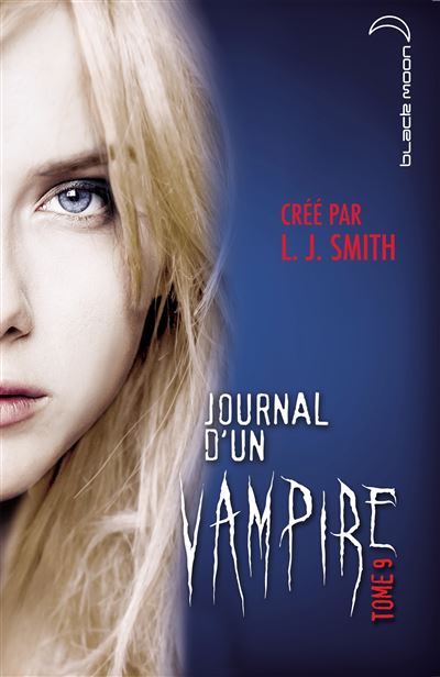 Journal d'un vampire - Tome 9 - Journal d'un vampire - Le cauchemar - L ...