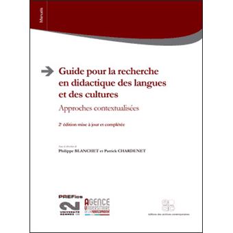 Guide pour la recherche en didactique des langues et des cultures Approches contextualisées ...