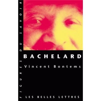 Bachelard - broché - Vincent Bontems - Achat Livre ou ebook | fnac