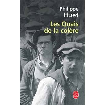 Les Quais de la colère - Poche - Philippe Huet - Achat Livre | fnac