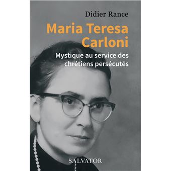 Maria-Teresa Carloni Mystique au service des chrétiens persécutés ...