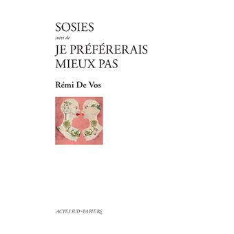 Sosies suivi de Je préférerais mieux pas - broché - Rémi de Vos - Achat ...