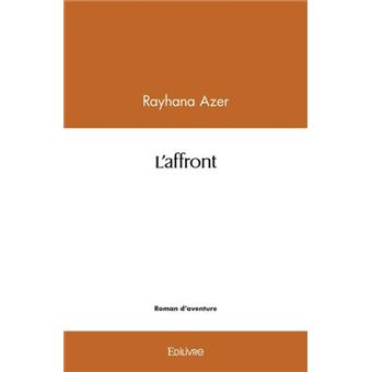 L'affront - broché - Rayhana Azer - Achat Livre | fnac