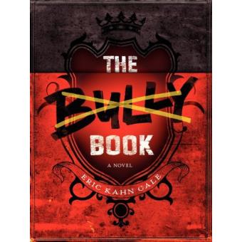 The Bully book - relié - Eric Kahn Gale - Achat Livre | fnac