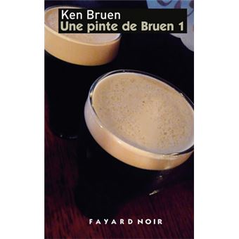 Une pinte de Bruen 1 Tome 1 - broché - Ken Bruen - Achat Livre | fnac