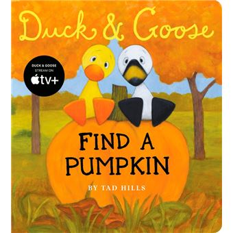 Duck and goose find a pumpkin - broché - Tad Hills - Achat Livre ou ...
