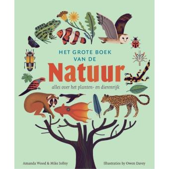 Het grote boek van de natuur alles over het planten- en dierenrijk - cartonné - Amanda Wood, M ...