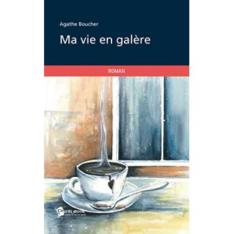 Ma vie en galère - broché - Boucher Agathe - Achat Livre | fnac