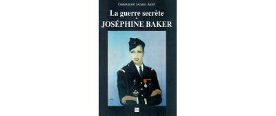 La guerre secrète de Josephine Baker - broché - Jacques Abtey - Achat ...