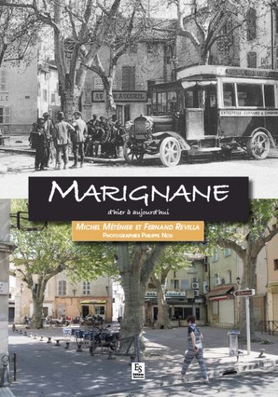 Marignane d'hier à aujourd'hui - broché - Michel Méténier, Fernand ...