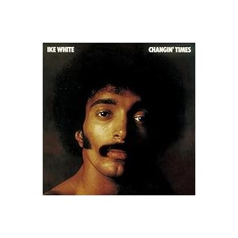 Changin' Times - Ike White - CD album - Achat & prix | fnac