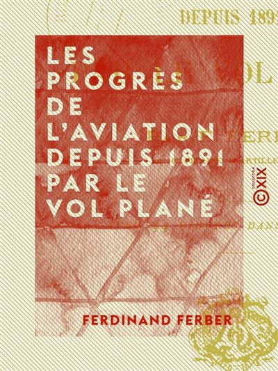 Les Progrès de l'aviation depuis 1891 par le vol plané - ebook (ePub ...