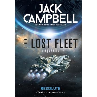 THE LOST FLEET: OUTLANDS - RESOLUTE - Achat Livre ou ebook | fnac