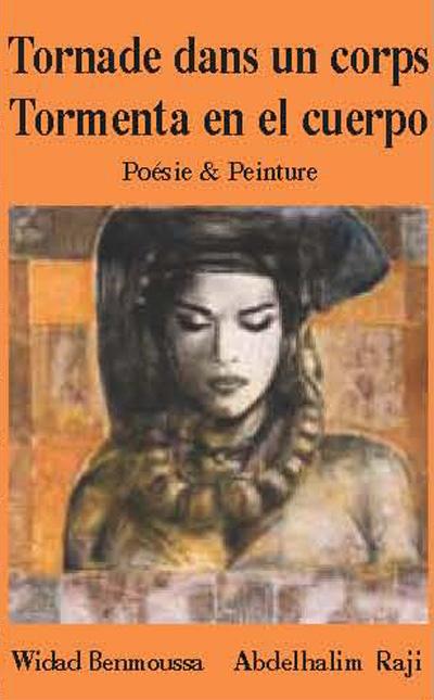 Tornade dans un corps - broché - Widad Benmoussa, Abdelhalim Raji ...
