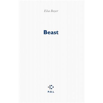 Beast - broché - Elsa Boyer - Achat Livre ou ebook | fnac