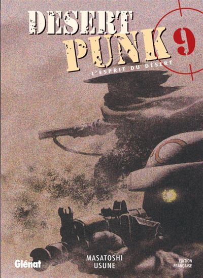 Desert Punk - Tome 09 - Desert Punk - L'esprit du Désert - Masatoshi ...