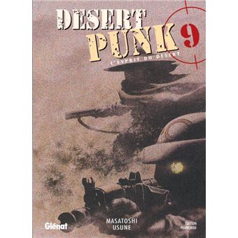 Desert Punk - Tome 09 - Desert Punk - L'esprit du Désert - Masatoshi ...