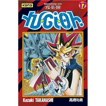 Yu-Gi-Oh! - Tome 17 - Yu-gi-oh ! deel 17 - Kazuki Takahashi - broché - Achat Livre | fnac