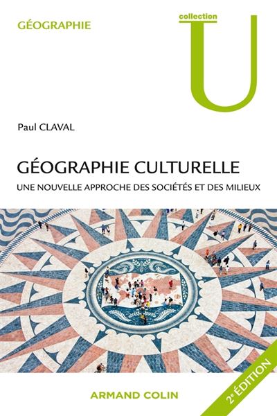 Géographie culturelle Une nouvelle approche des sociétés et des milieux ...