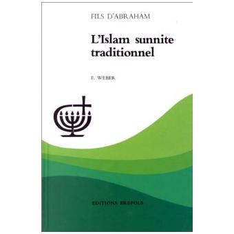 Islam sunnite traditionnel - WEBER E - Achat Livre | fnac