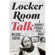 Locker Room Talk A Woman’s Struggle to Get Inside - ebook (ePub ...